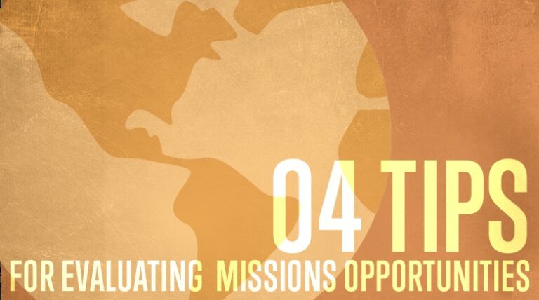 4 Tips to Evaluate Missions Opportunities – Awana