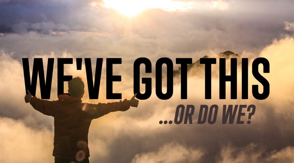 We've Got This...or Do We? – Awana