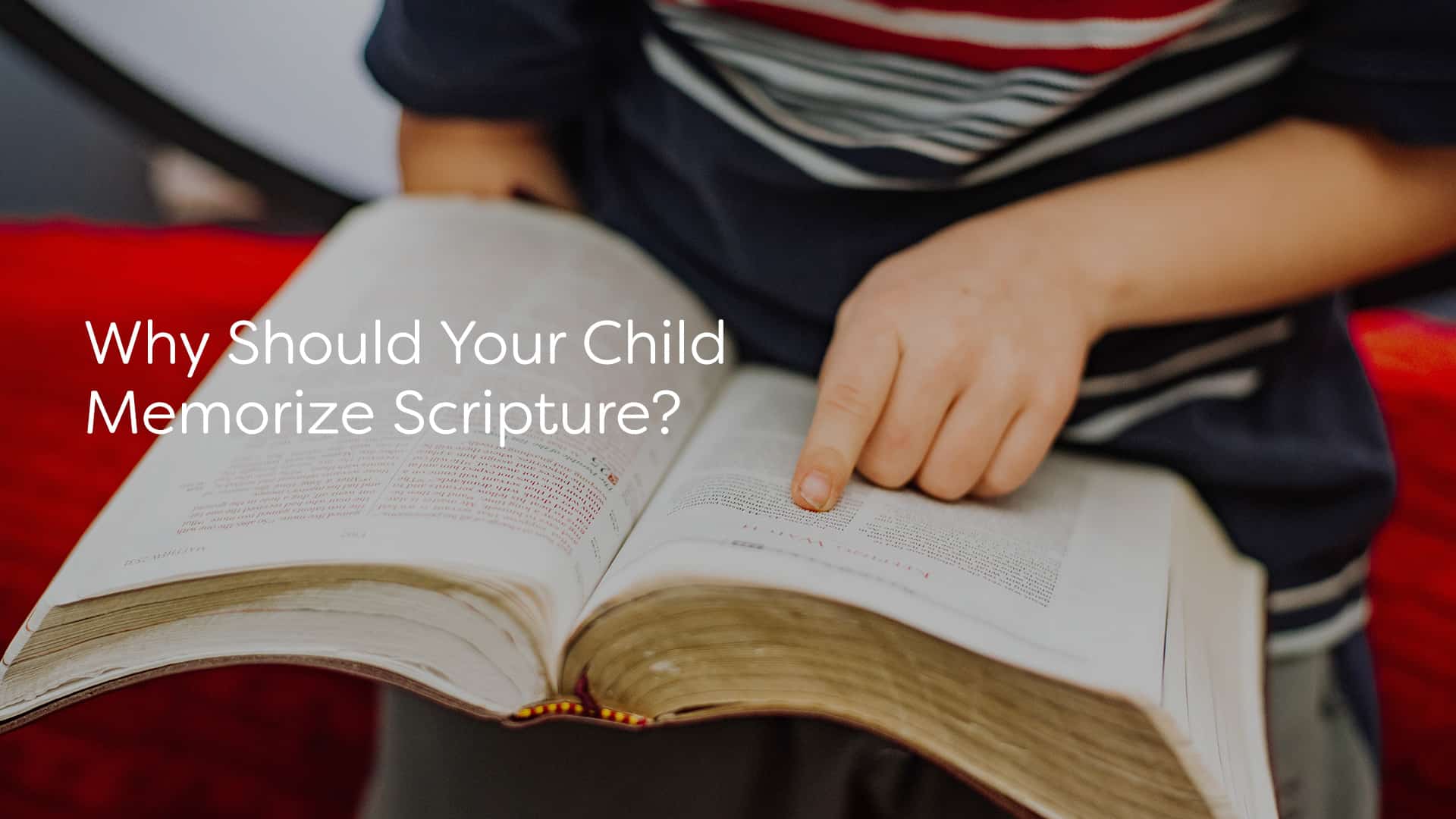 Why Should Your Child Memorize Scripture Awana