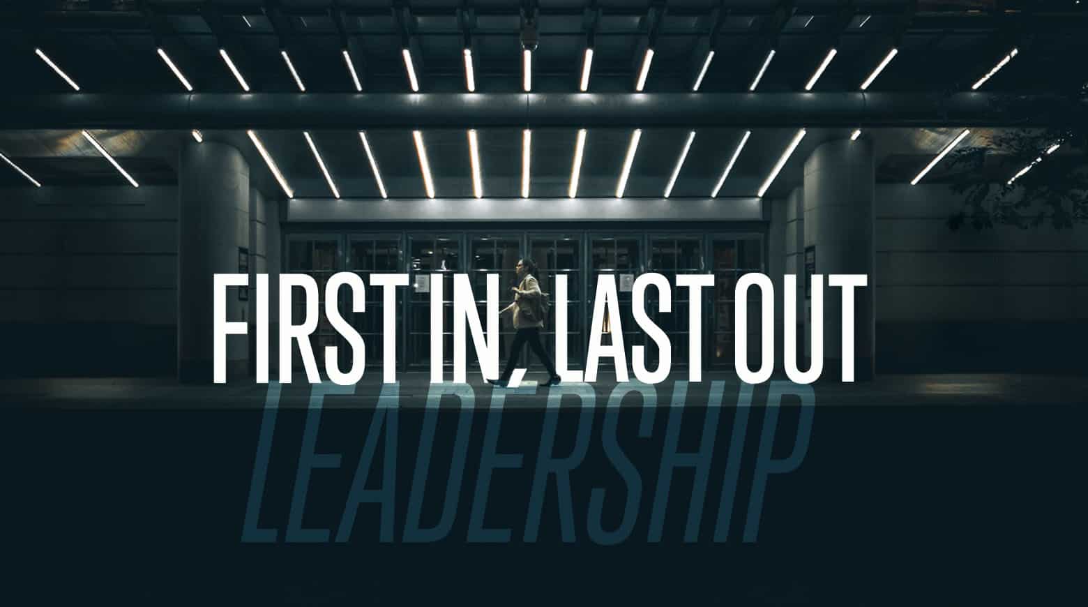 First In, Last Out Leadership | Awana